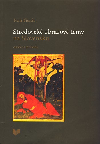Stredoveké obrazové témy na Slovensku - Gerát Ivan (kniha ...