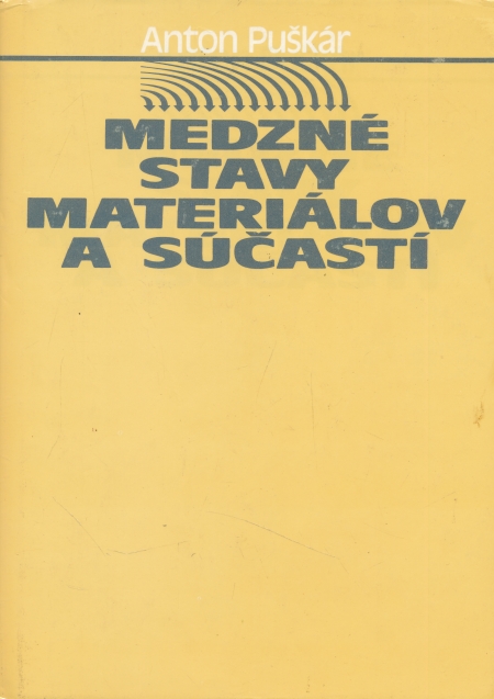 Medzné stavy materiálov a súčastí - Puškár Anton (kniha) | Antikvariatik.sk