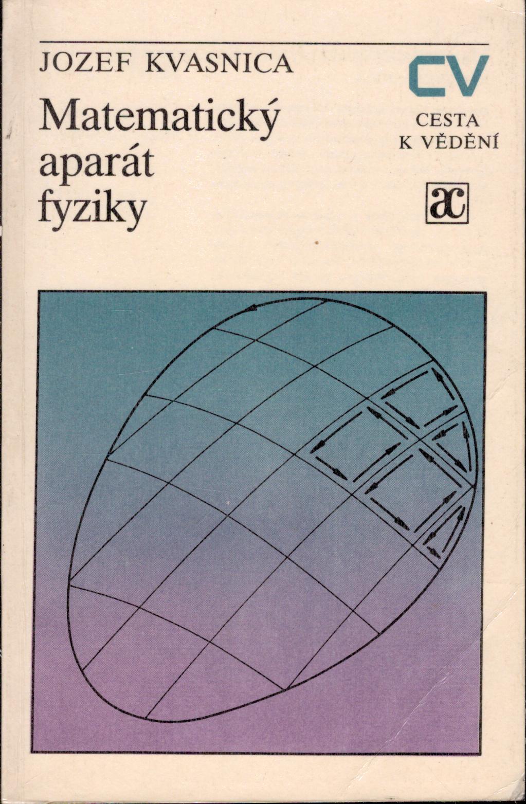 Matematický aparát fyziky - Jozef Kvasnica (kniha) | Antikvariatik.sk