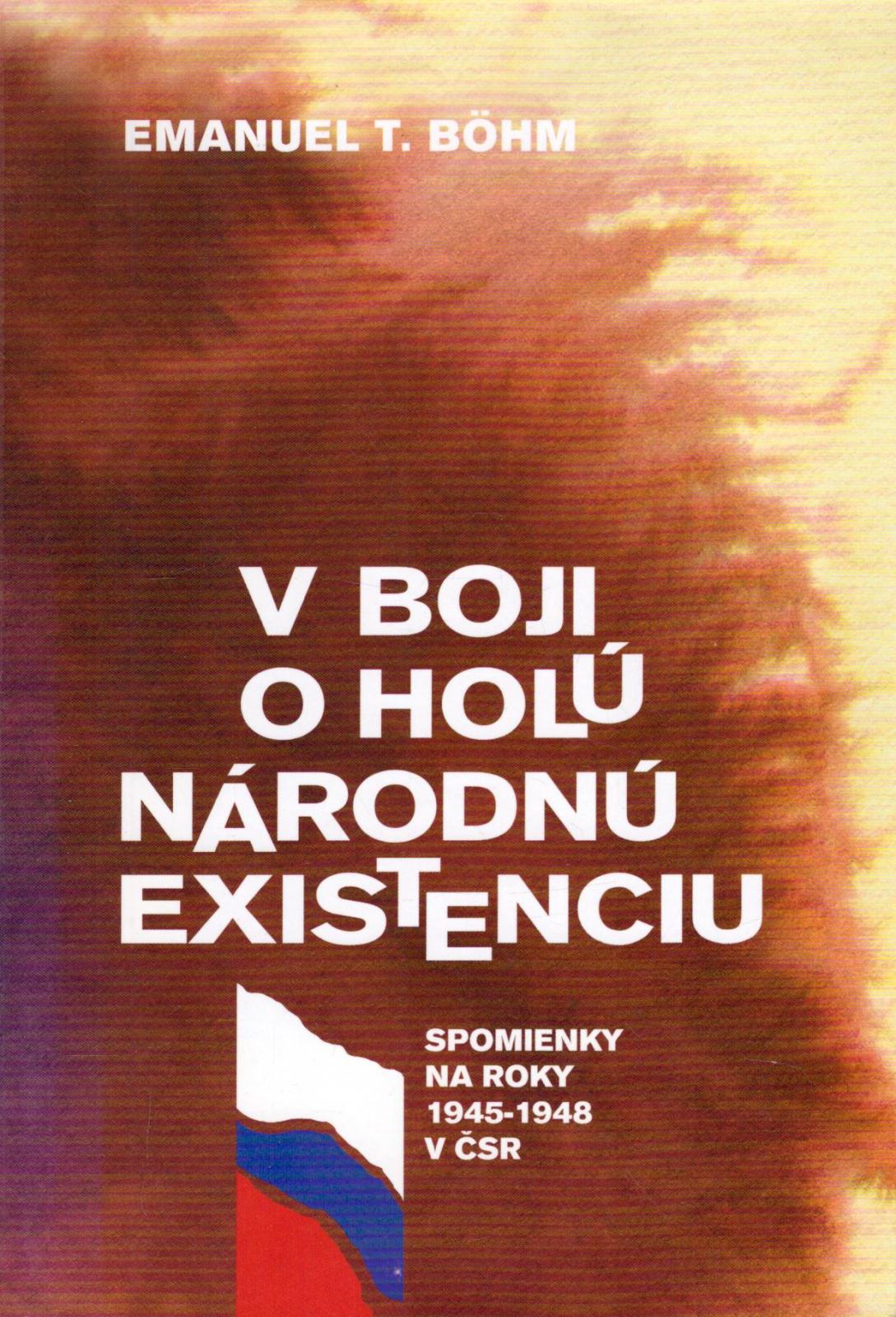 V boji o holú národnú existenciu - Böhm T. Emanuel (kniha ...
