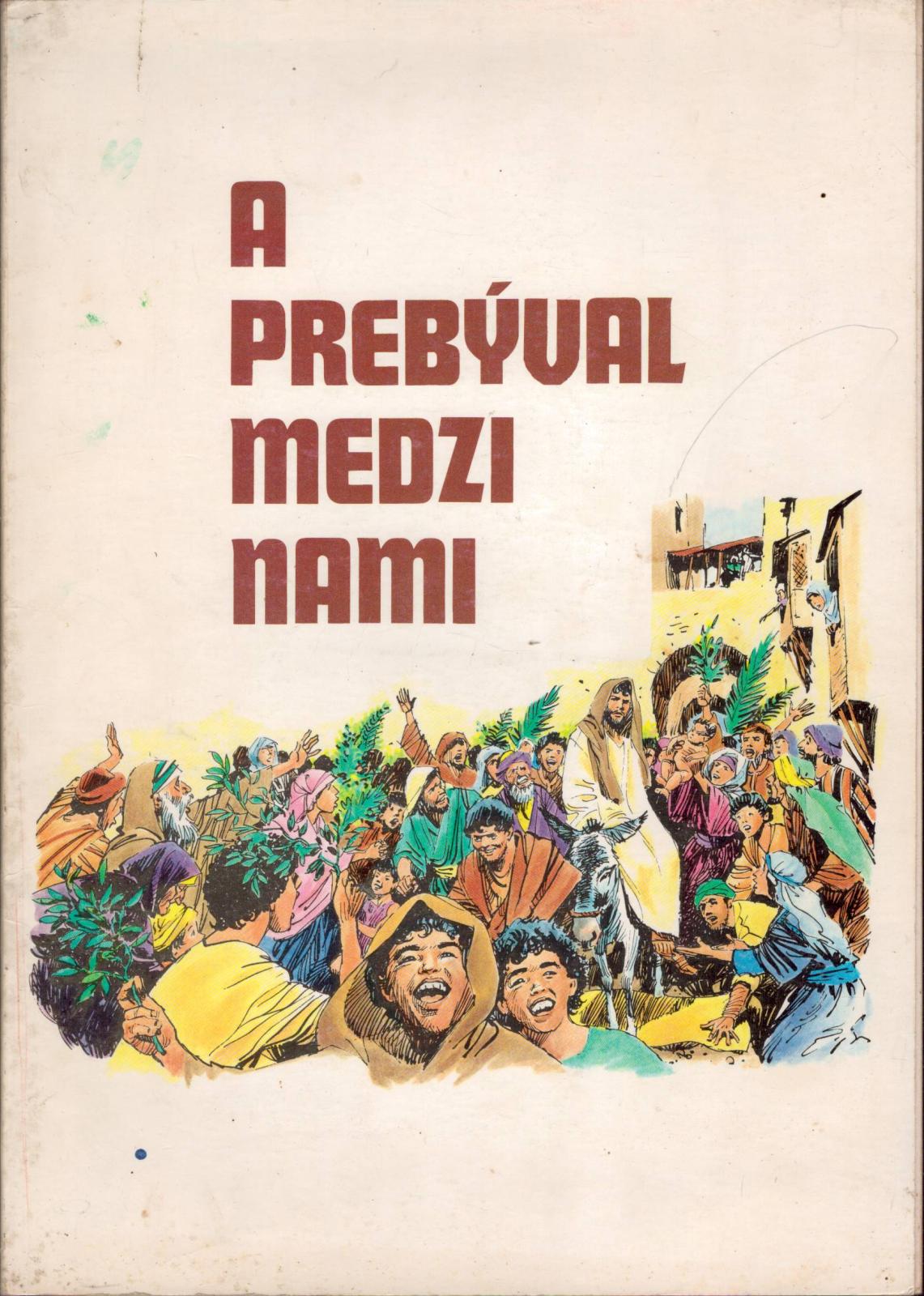 A prebýval medzi nami - Kolektív autorov (kniha) | Antikvariatik.sk