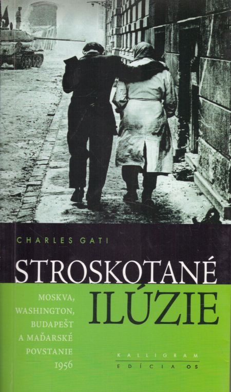 Stroskotané ilúzie - Charles Gati (kniha) | Antikvariatik.sk