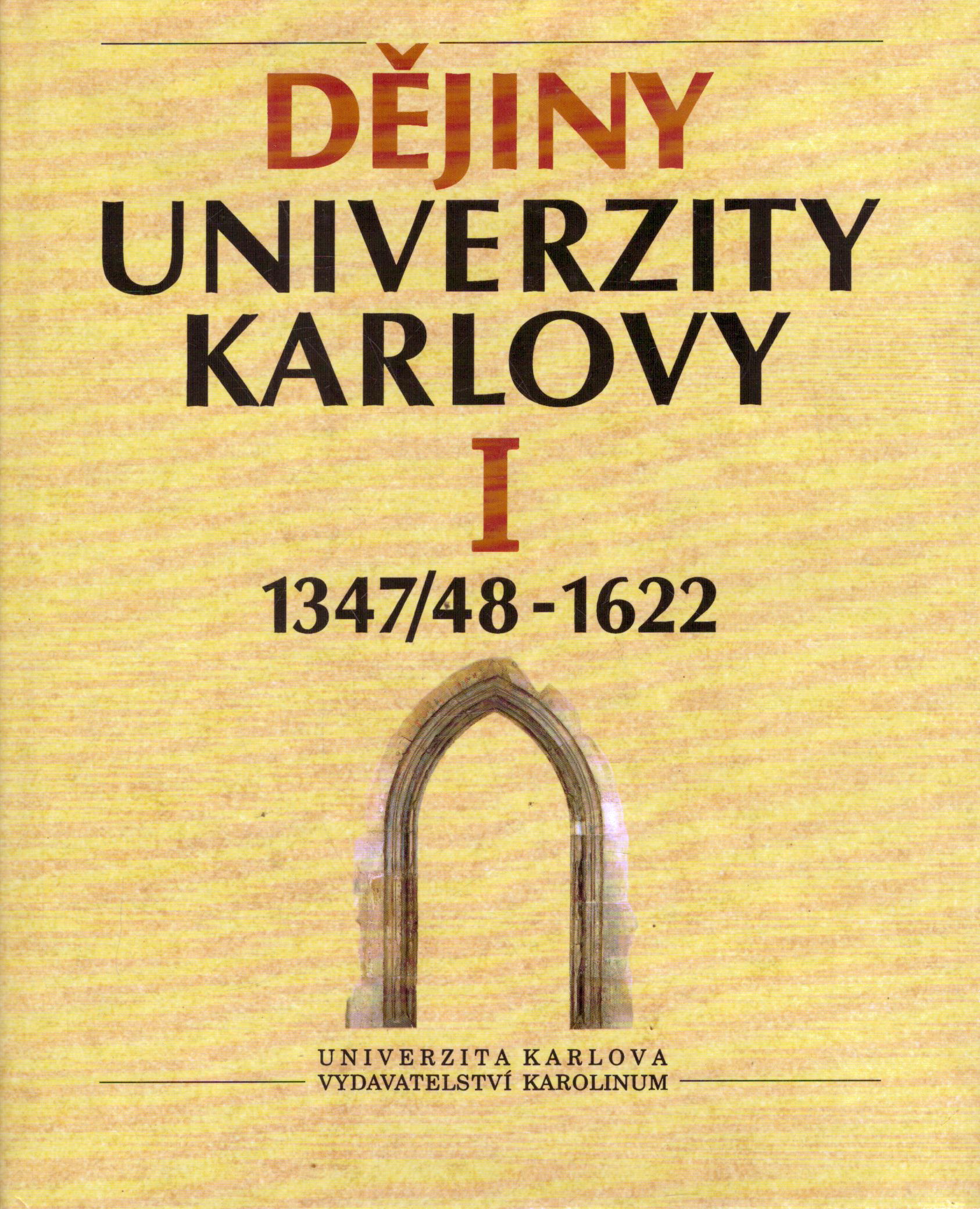 Dějiny Univerzity Karlovy I.-III. - Ivana Čornejová, Michal Svatoš (kniha) | Antikvariatik.sk
