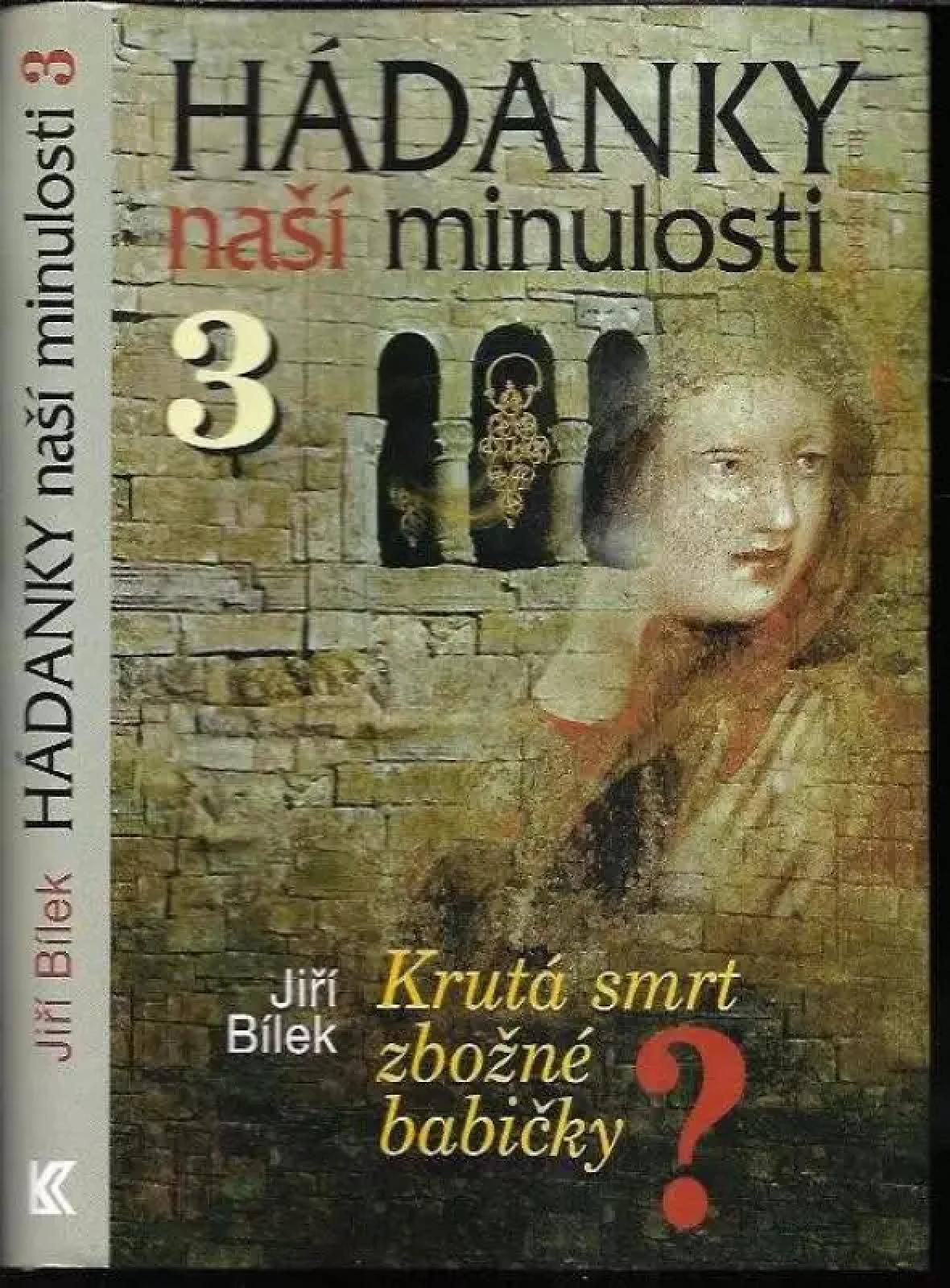 Hádanky naší minulosti - Jiří Bílek (kniha) | Antikvariatik.sk