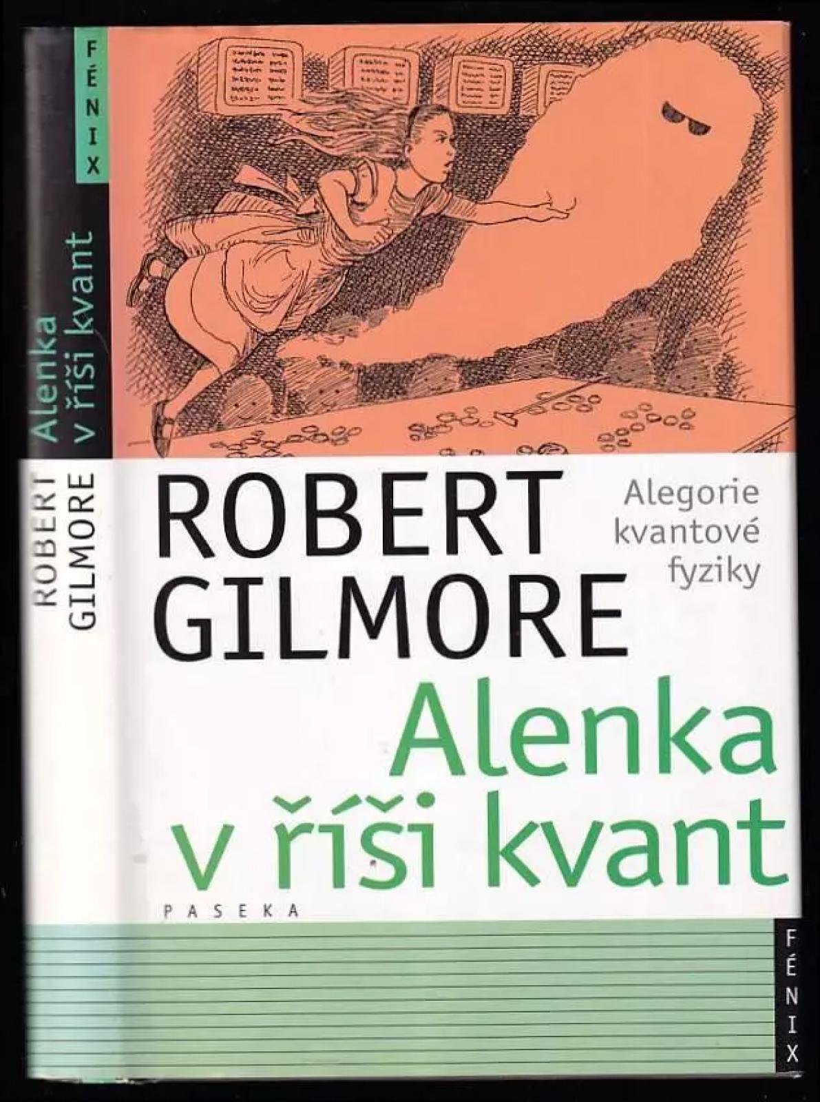 Alenka v říši kvant - Robert Gilmore (kniha) | Antikvariatik.sk
