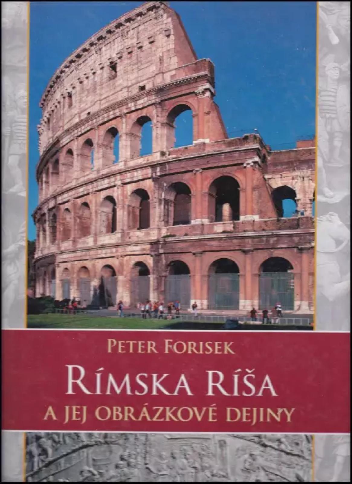 Rímska ríša a jej obrázkové dejiny - Peter Forisek (kniha ...