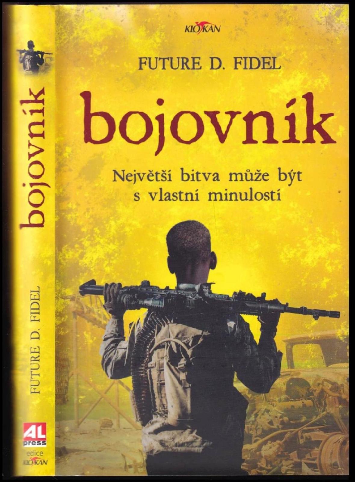 Bojovník - Future D Fidel (kniha) | Antikvariatik.sk