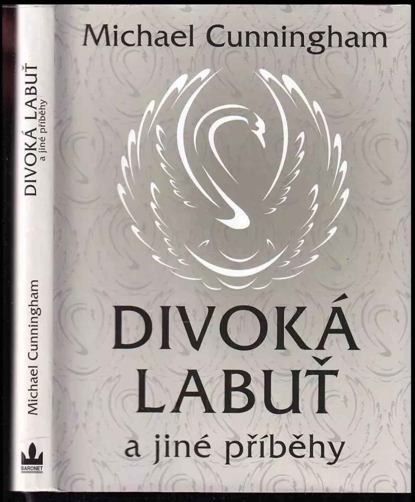 Divoká labuť a jiné příběhy - Michael Cunningham (kniha) | Antikvariatik.sk