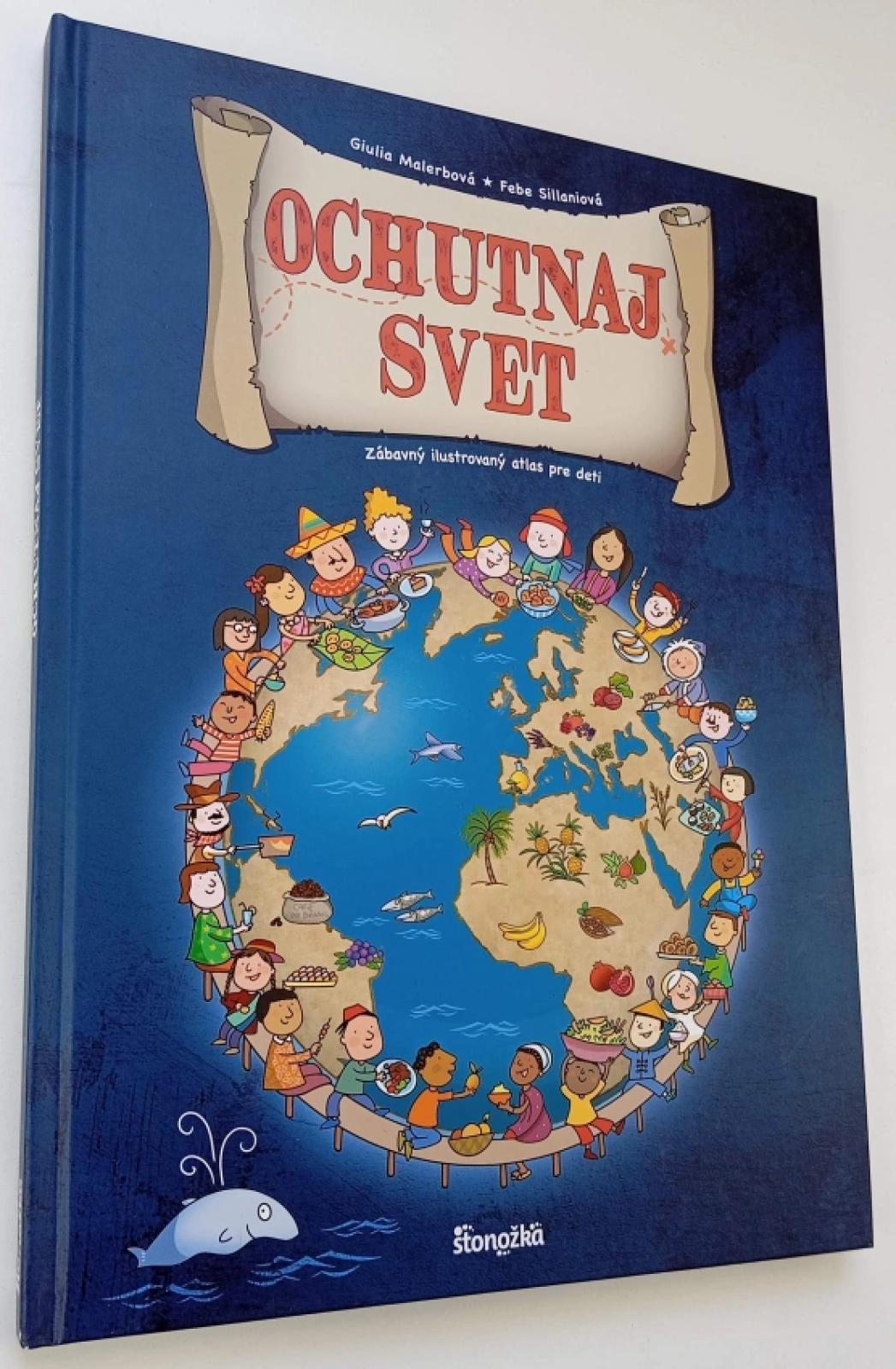 Ochutnaj svet - Giulia Malerba, Febe Sillani (kniha) | Antikvariatik.sk