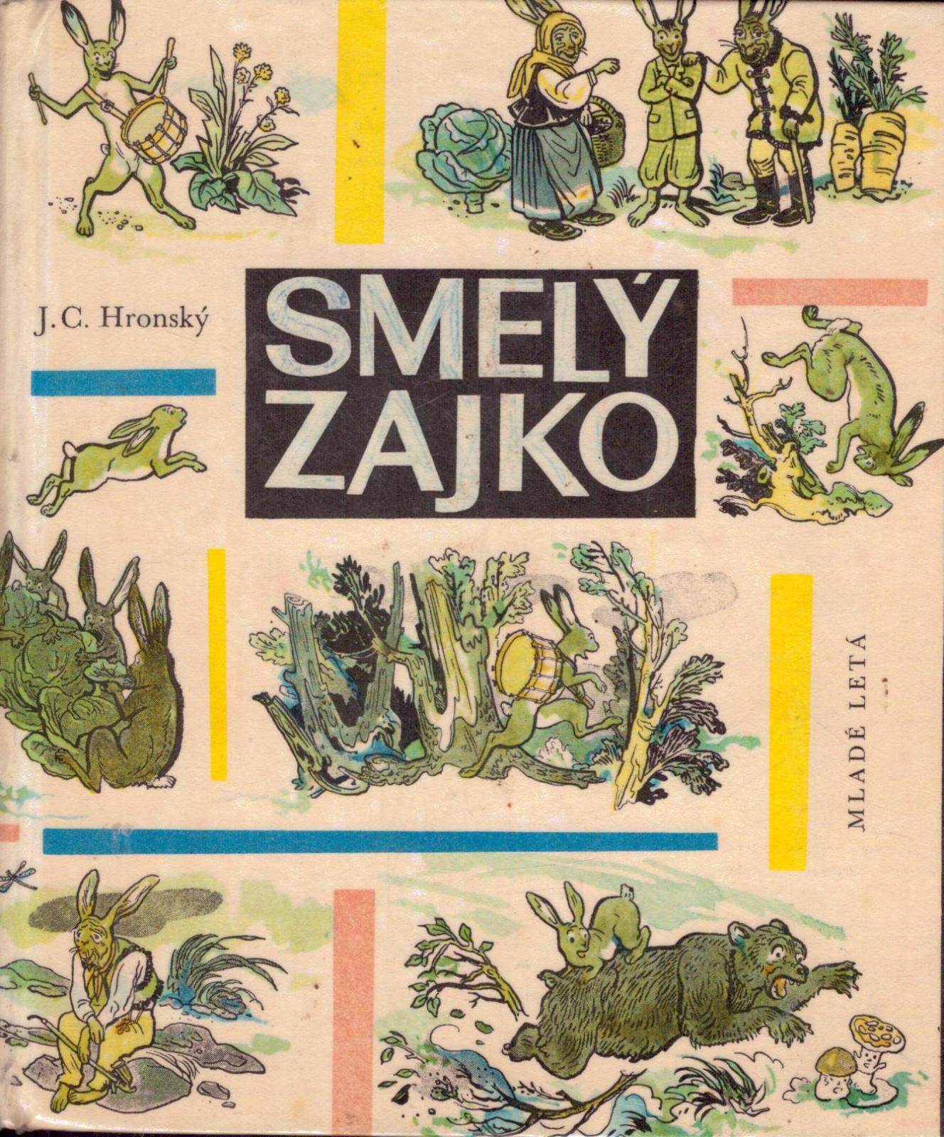 Smelý zajko - Jozef Cíger Hronský, Il. Jaroslav Vodrážka (kniha ...