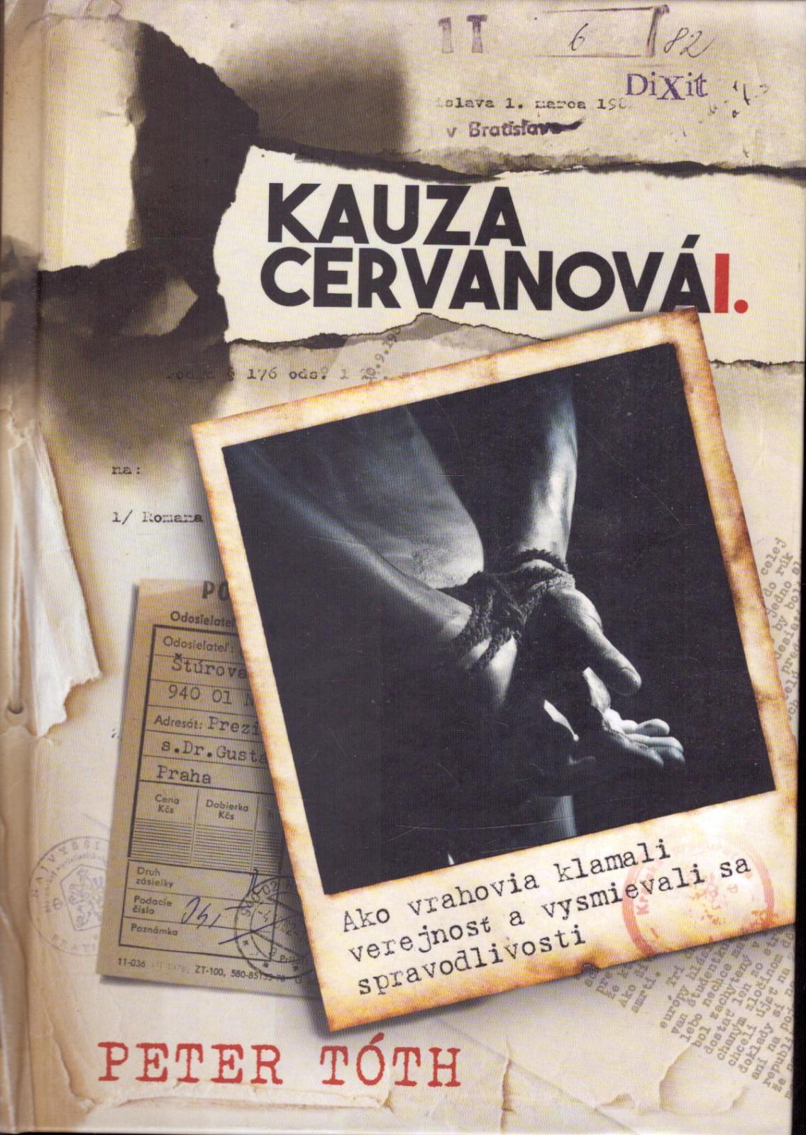 Kauza Cervanová I. - II. - Tóth Peter (kniha) | Antikvariatik.sk
