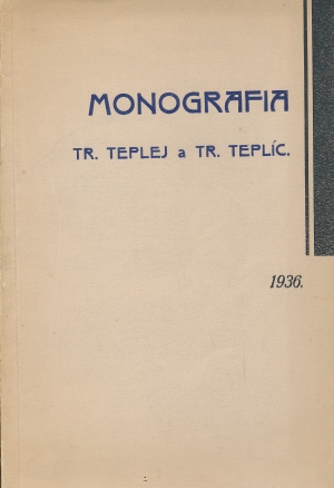 Monografia Tr. Teplej a Tr. Teplíc - Teplánsky Šmatlák P. (kniha ...