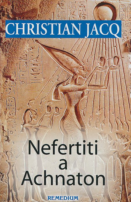 Nefertiti a Achnaton - Christian Jacq (kniha) | Antikvariatik.sk